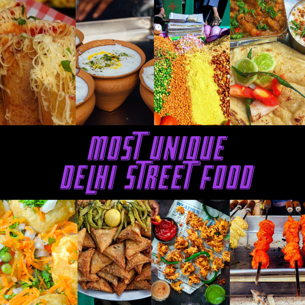 9 Most Unique Delhi Street Food You Must Try in 2021