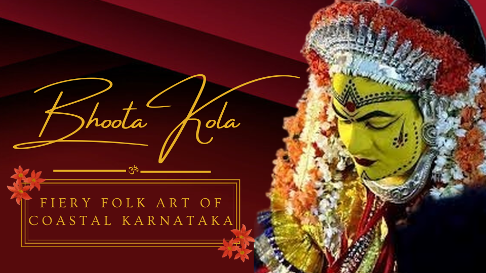 Bhoota Kola Bhootha Aradhane Fiery Folk Art Of Coastal Karnataka Foodntravel Stories