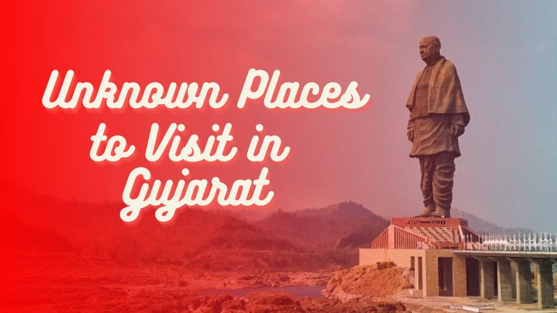 7 unknown places in Gujarat that are worth a Visit. - FoodnTravel Stories