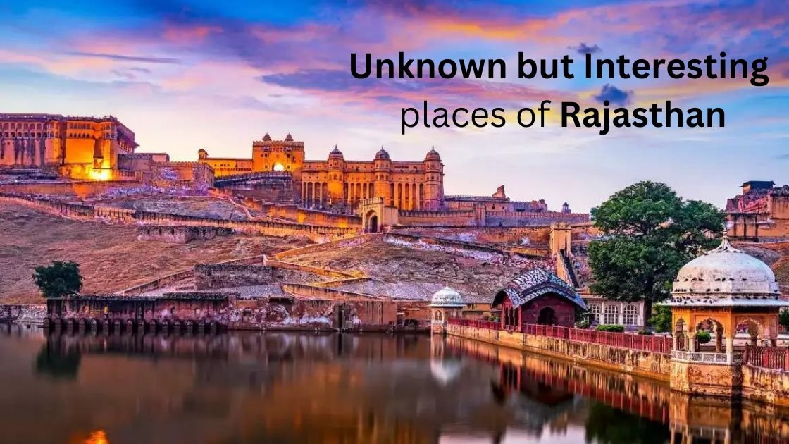 7 Unknown but Interesting Places of Rajasthan - worth a visit ...