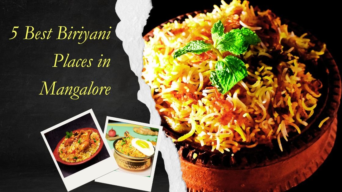 5 Best Biriyani Places in Mangalore- Where Taste Meets Tradition ...