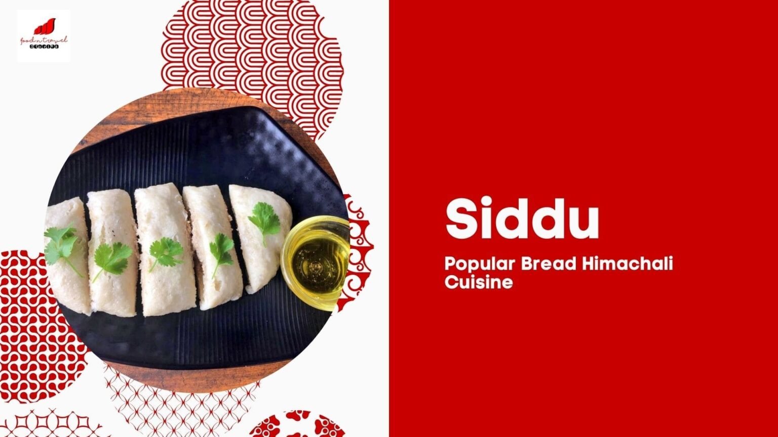 From Chha Gosht to Sidu: Traditional Food of Himachal Pradesh ...