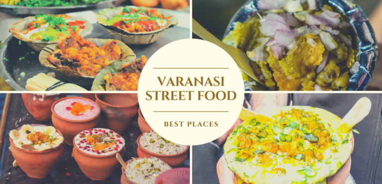 Top 7 Street Food to be Explored in Varanasi - FoodnTravel Stories